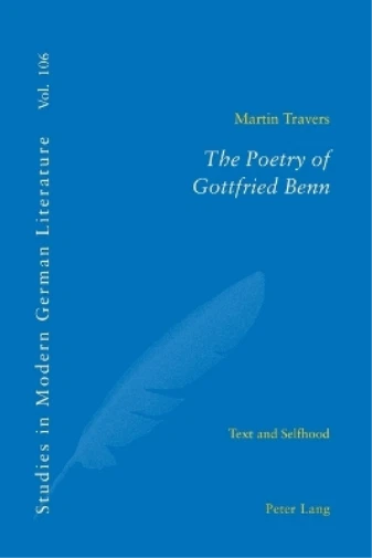 MARTIN TRAVERS THE Poetry of Gottfried Benn (Paperback) £97.88 ...