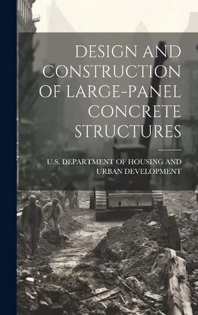 DESIGN AND CONSTRUCTION of Large-Panel Concrete Structures by U.S ...