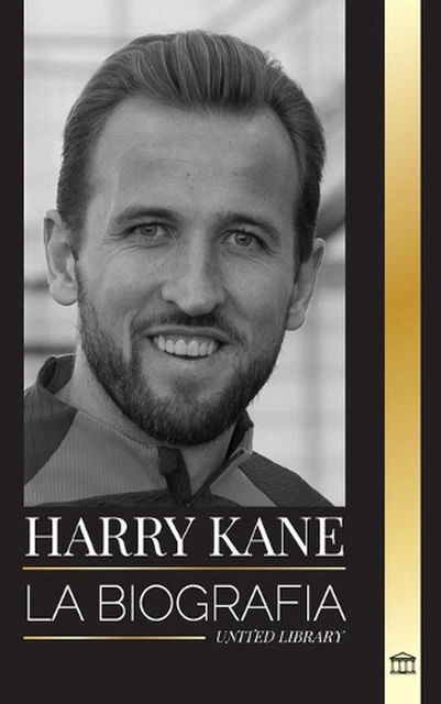 HARRY KANE: LA biograf?a del H?roe de Inglaterra como futbolista profesional by EUR 17,60 ...