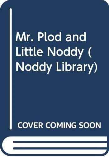 MR. PLOD AND Little Noddy (Noddy Library) By Enid Blyton. 978036 EUR 17 ...