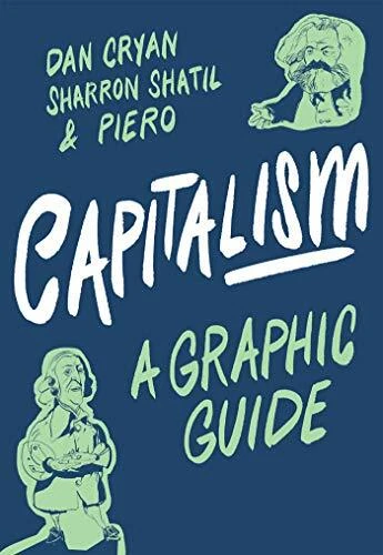 CAPITALISM: UN GRÁFICO Guía (Presentamos Por Cryan ,Dan ,Shatil,Sharron ...