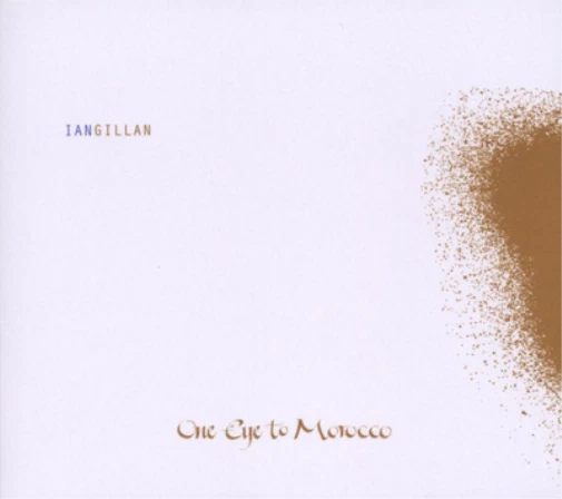 IAN GILLAN ONE Eye to Morocco: Extra Track (CD) Limited Album EUR 11,53 ...