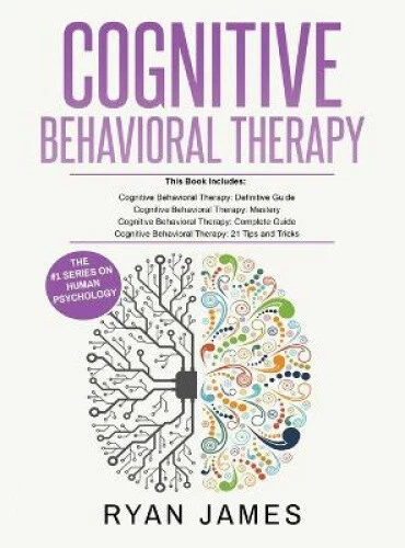 COGNITIVE BEHAVIORAL THERAPY: Ultimate 4 Book Bundle to Retrain Your ...