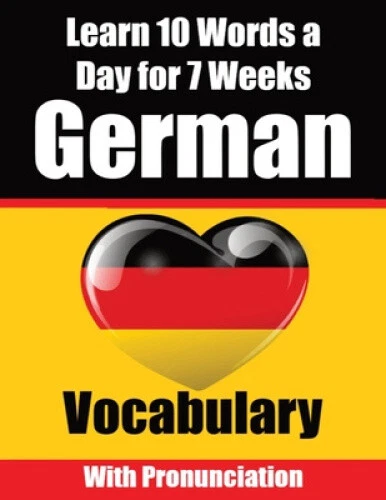 GERMAN VOCABULARY BUILDER: Learn 10 German Words a Day for 7 Weeks A EUR 20,99 - PicClick FR