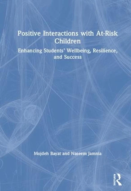 POSITIVE INTERACTIONS WITH At-Risk Children: Enhancing Students ...