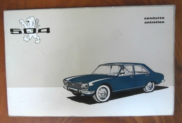 RARE NOTICE D'ENTRETIEN PEUGEOT 504 conduite et entretient EUR 19,00 ...