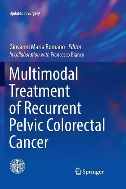MULTIMODAL TREATMENT OF Recurrent Pelvic Colorectal Cancer by Giovanni ...