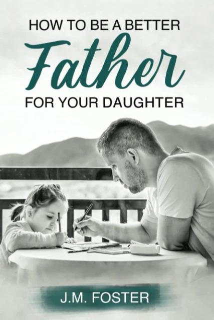 FOSTER J M Ht Be A Better Dad For Your Da BOOK NEUF EUR 17,41 - PicClick FR