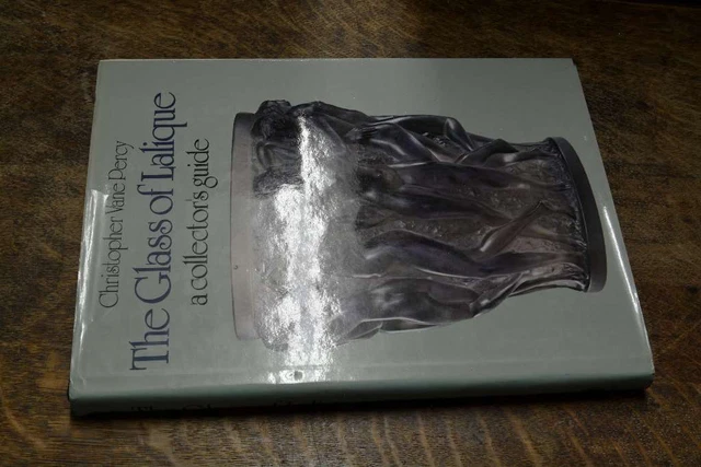 THE GLASS OF Lalique: a collector's guide, Percy, Christopher Vane ...