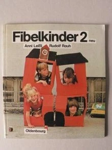 FIBELKINDER 2 VON Leißl Anni und Rudolf Rauh | Buch | Zustand sehr gut ...