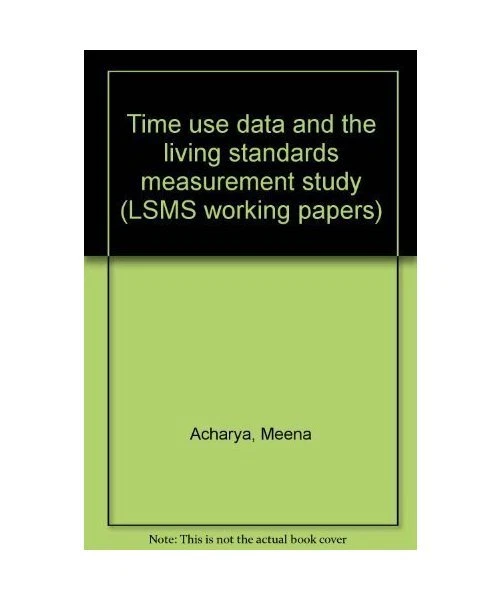 TIME USE DATA and the living standards measurement study (LSMS working ...