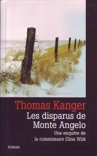 LES DISPARUS DE Monte Angelo. Une Enquête De La Commissaire Elina Wiik ...