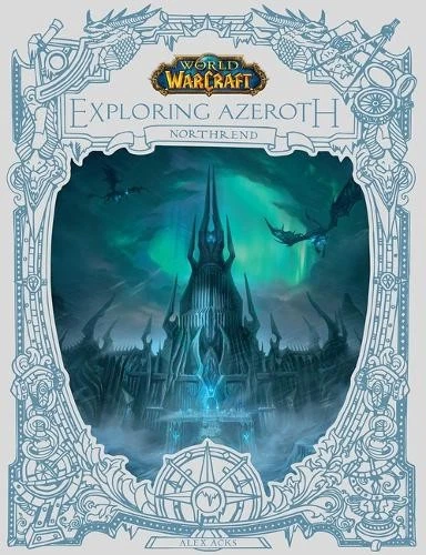 ALEX ACKS WORLD of Warcraft: Exploring Azeroth: Northrend (Exploring ...