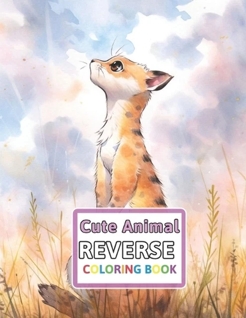 CUTE ANIMAL REVERSE Coloring Book: You Draw the Lines: Anxiety & Stress ...
