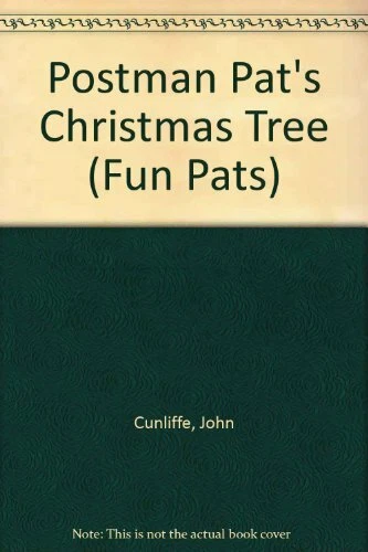 POSTMAN PAT'S CHRISTMAS Tree (Fun Pats) By John Cunliffe, Ivor Wood ...