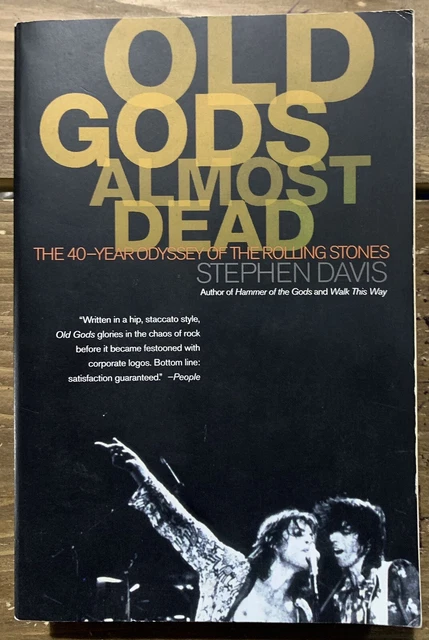 OLD GODS ALMOST Dead: The 40-Year Odyssey of the Rolling Stones Stephen ...