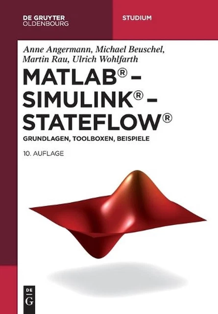 MATLAB - SIMULINK - Stateflow: Grundlagen, Toolboxen, Beispiele by Anne ...