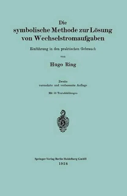 DIE SYMBOLISCHE METHODE zur Lsung von Wechselstromaufgaben: Einf?hrung ...