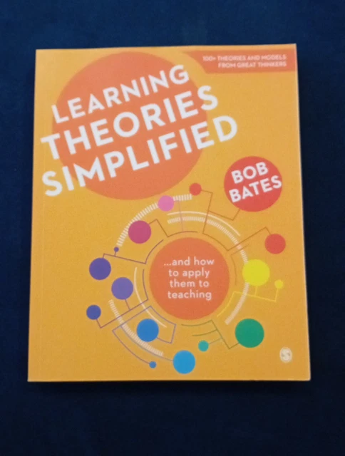 LEARNING THEORIES SIMPLIFIED: ...and how to apply them to teaching by ...