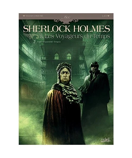 SHERLOCK HOLMES ET les voyageurs du temps T2 - Fugit Irreparabile ...