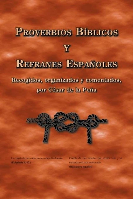 PROVERBIOS BIBLICOS Y Refranes Espanoles by Cesar De La Pena (Spanish ...