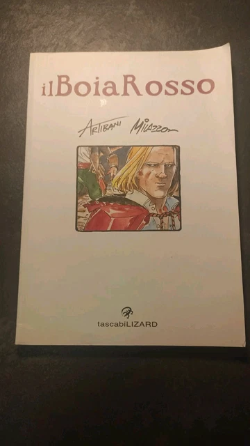 IL BOIA ROSSO - Milazzo e Artibani - Ed. Lizard 2007 EUR 7,00 - PicClick IT