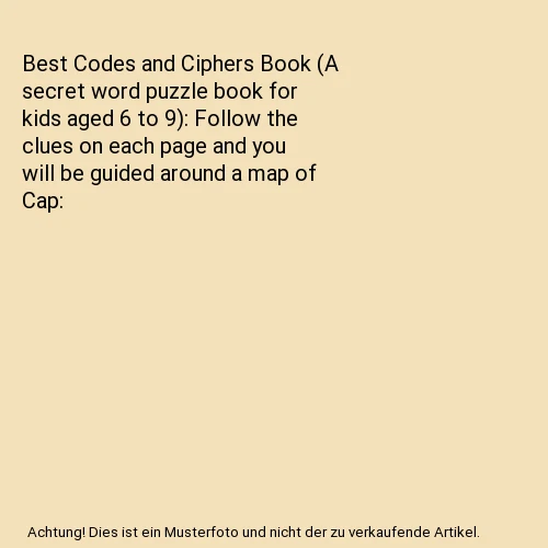 BEST CODES AND Ciphers Book (A secret word puzzle book for kids aged 6 ...