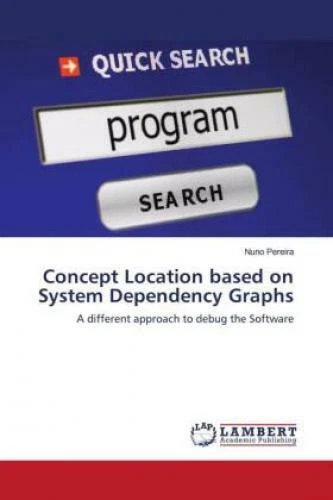 Concept Location Based On System Dependency Graphs A Different Approach