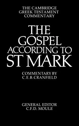 THE GOSPEL ACCORDING to St Mark: An Introduct... by C. E. B. Cranfield ...