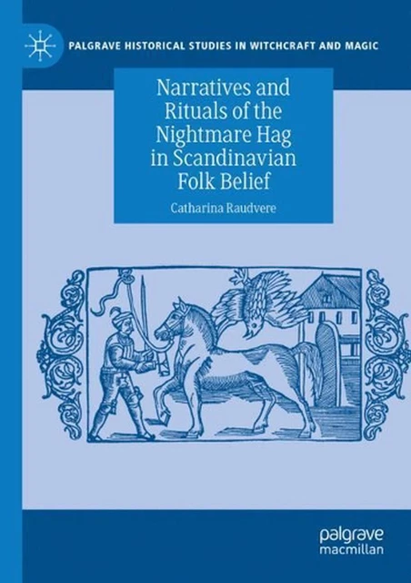 NARRATIVES AND RITUALS of the Nightmare Hag in Scandinavian Folk Belief ...