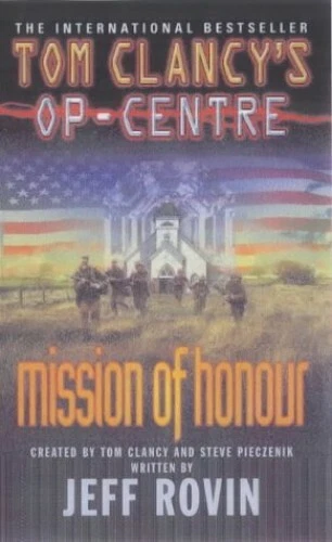 MISSION OF HONOUR (Tom Clancy's Op-Centre) by Clancy, Tom 0141011343 ...