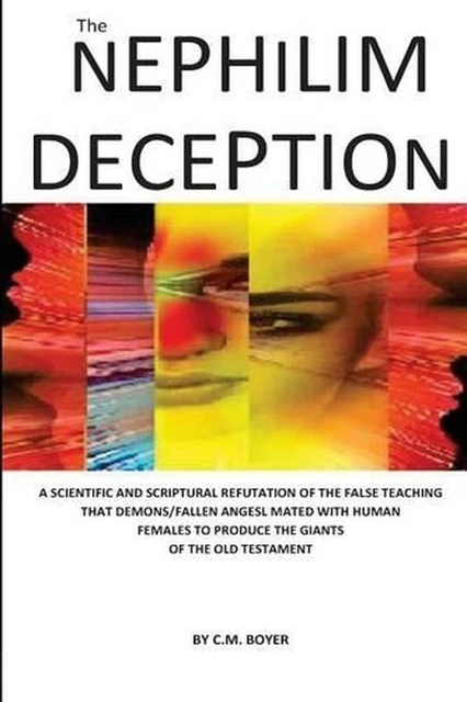 THE NEPHILIM DECEPTION: The False Teaching That Fallen Angels Mated ...