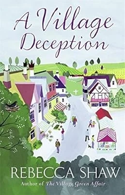 A VILLAGE DECEPTION (Turnham Malpas 15), Shaw, Rebecca, Used; Good Book ...
