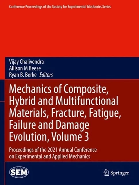 MECHANICS OF COMPOSITE, Hybrid and Multifunctional Materials, Fracture ...