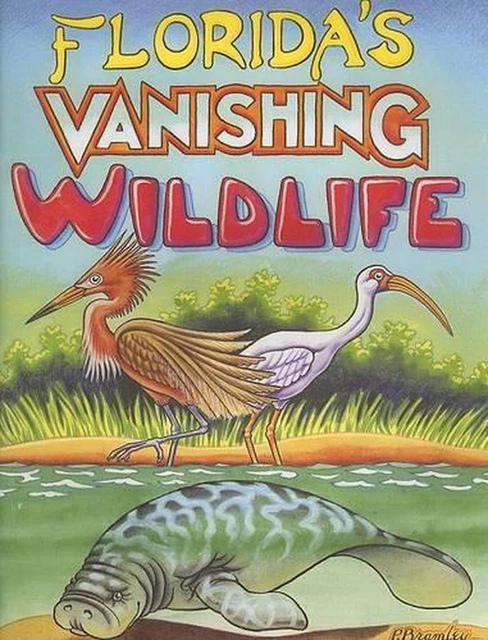 FLORIDA'S VANISHING WILDLIFE by Peter Bramley (English) Paperback Book ...