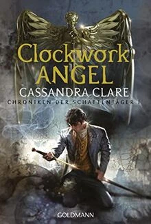 CLOCKWORK ANGEL: CHRONIKEN der Schattenjäger 1 de Cla... | Livre | état très bon EUR 11,54 ...