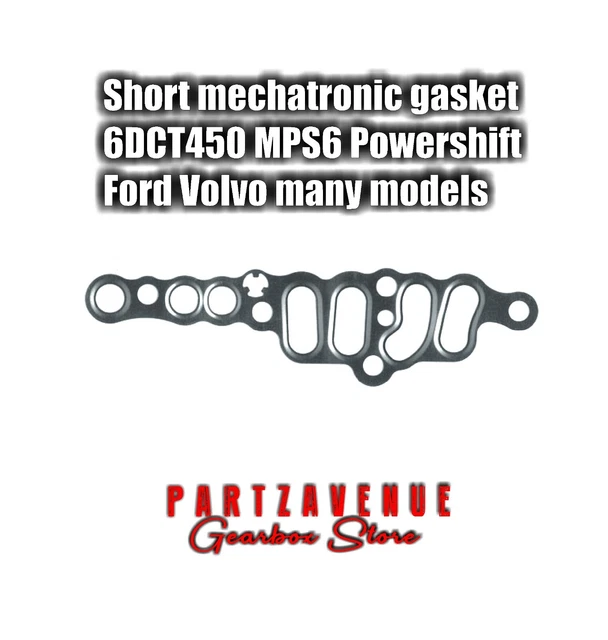 6DCT450 SHORT MECHATRONIC metal gasket Powershift MPS6 Ford Volvo £17. ...