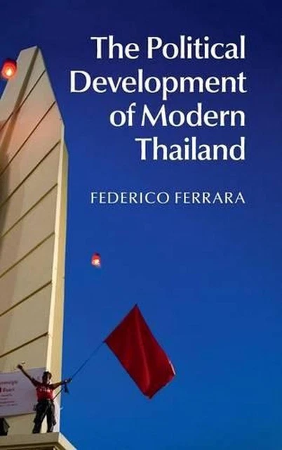 THE POLITICAL DEVELOPMENT of Modern Thailand: Political Development ...