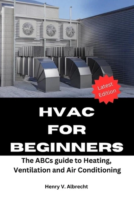 CVC POUR DÉBUTANTS : le guide ABCs du chauffage, de la ventilation et ...