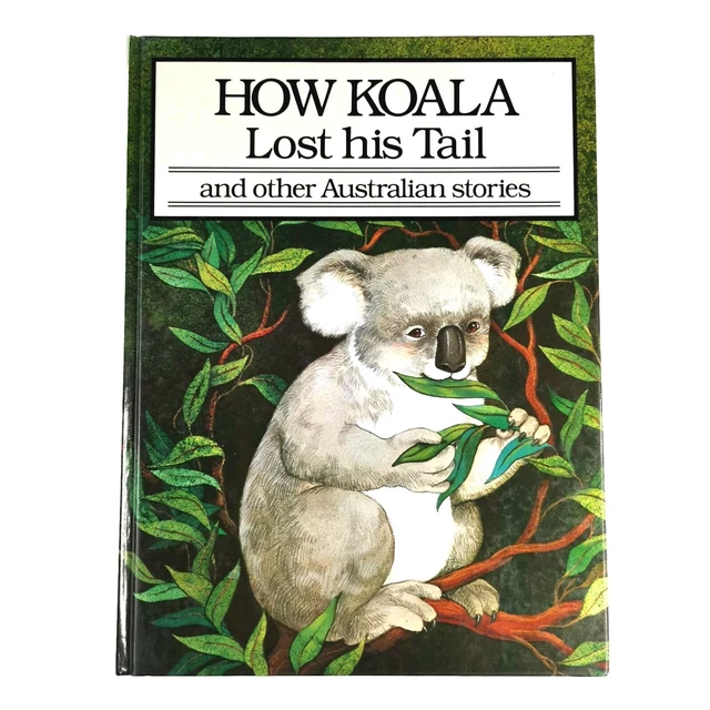 HOW KOALA LOST His Tail and Other Australian Stories by L&G Adams ...