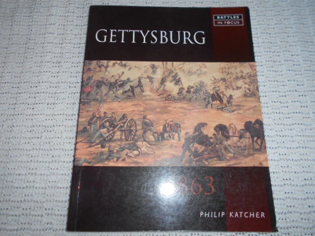 BATTLES IN FOCUS: Gettysburg 1863 by Philip Katcher. US Civil War. POST ...