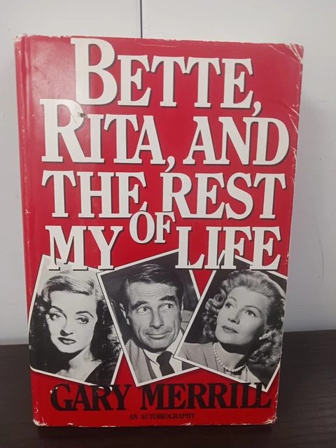 BETTE, RITA AND the Rest of My Life by John Cole and Gary Merrill ...