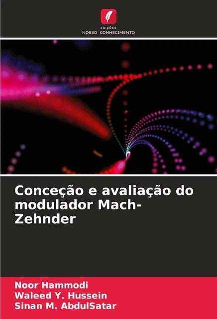 CONCEÇÃO E AVALIAÇÃO do modulador Mach-Zehnder Noor Hammodi (u. a ...
