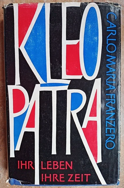 KLEOPATRA VON CARLO Maria Franzero, Ihr leben Ihre Zeit, Roman Buch ...