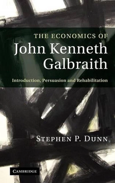 L'ÉCONOMIE DE JOHN Kenneth Galbraith : introduction, persuasion et ...