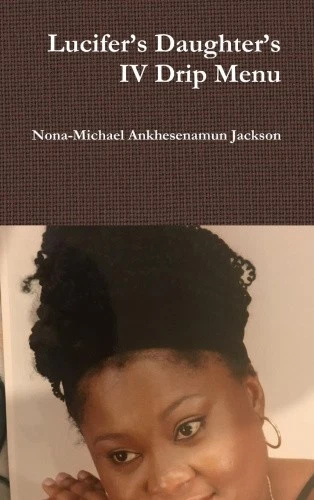 LUCIFER'S DAUGHTER'S IV Drip Menu by Jackson, Nona-Michael Ankhesenamun ...