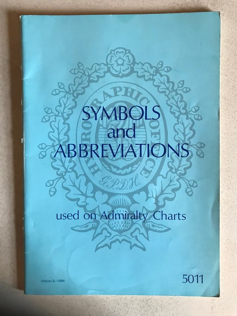 SYMBOLS AND ABBREVIATIONS Used On Admiralty Charts Chart 5011 Edition 5 ...