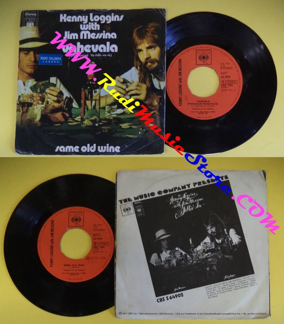 LP 45 7'' KENNY LOGGINS JIM MESSINA Vahevala Same old wine 1972 CBS no ...