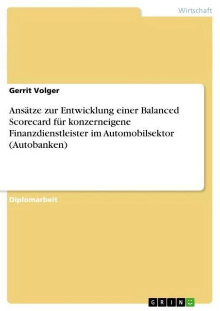 GERRIT VOLGER ~ Ansätze zur Entwicklung einer Balanced Scoreca ...