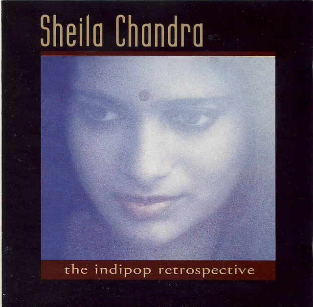 SHEILA CHANDRA - The Indipop Retrospective (CD) 2003 very good ...